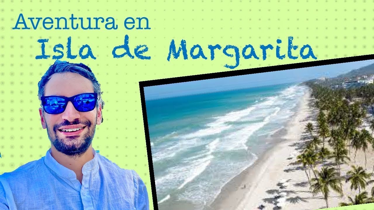 Conociendo la isla de Margarita | Venezuela - YouTube
