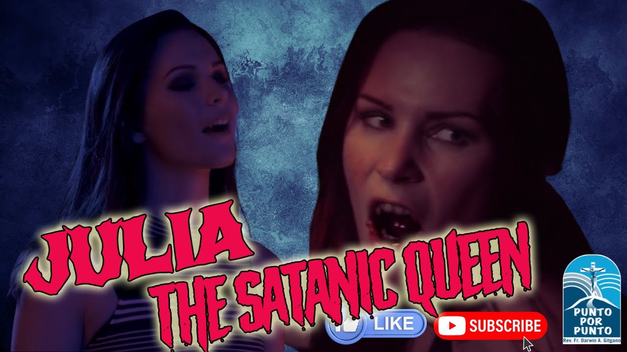 Julia, The Satanic Queen: True Story of Demonic Possession (Part 6 ...