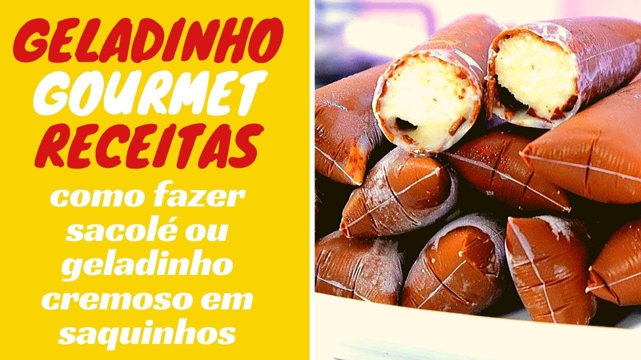 Geladinho Gourmet Receitas----Como fazer sacolé ou geladinho cremoso em ...
