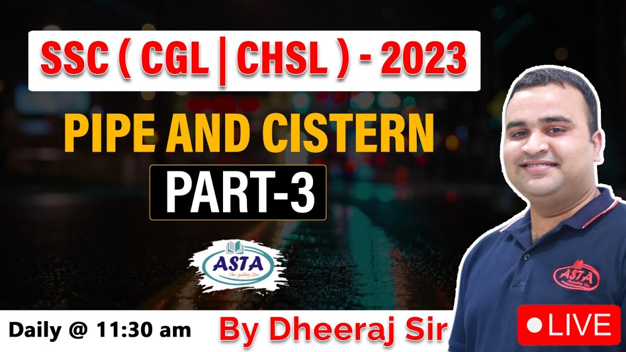 PIPE AND CISTERN PART-3 SSC (CGL | CHSL) - 2023 By Dheeraj Sir - YouTube