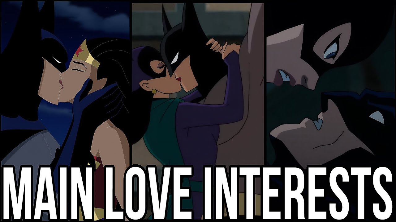 Batman's Main Love Interests - YouTube