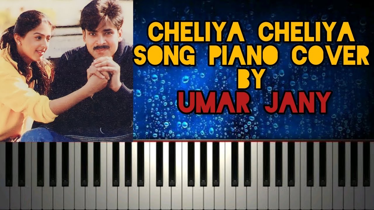 Pawankalyan's Cheliya Cheliya Song From Kushi Movie Piano Cover by Umar ...