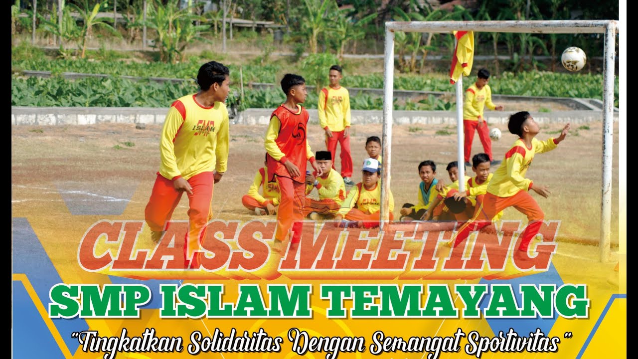CLASS MEETING SMP ISLAM TEMAYANG 2019 - YouTube