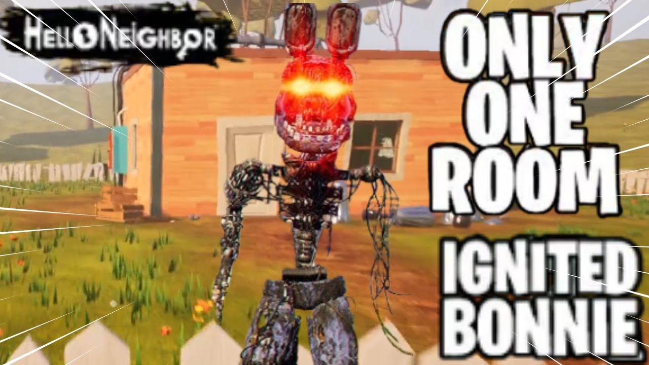 Only one room with ignited bonnie hello neighbor FULL GAME - YouTube