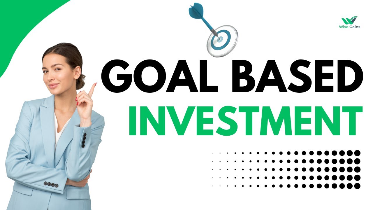 "Mastering Goal-Based Investment Strategies: Secure Your Financial ...