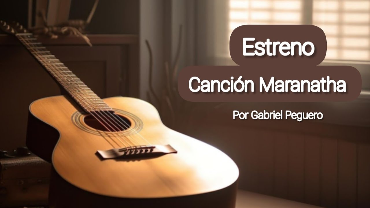 Canción Maranatha (autor: Gabriel Peguero) - YouTube