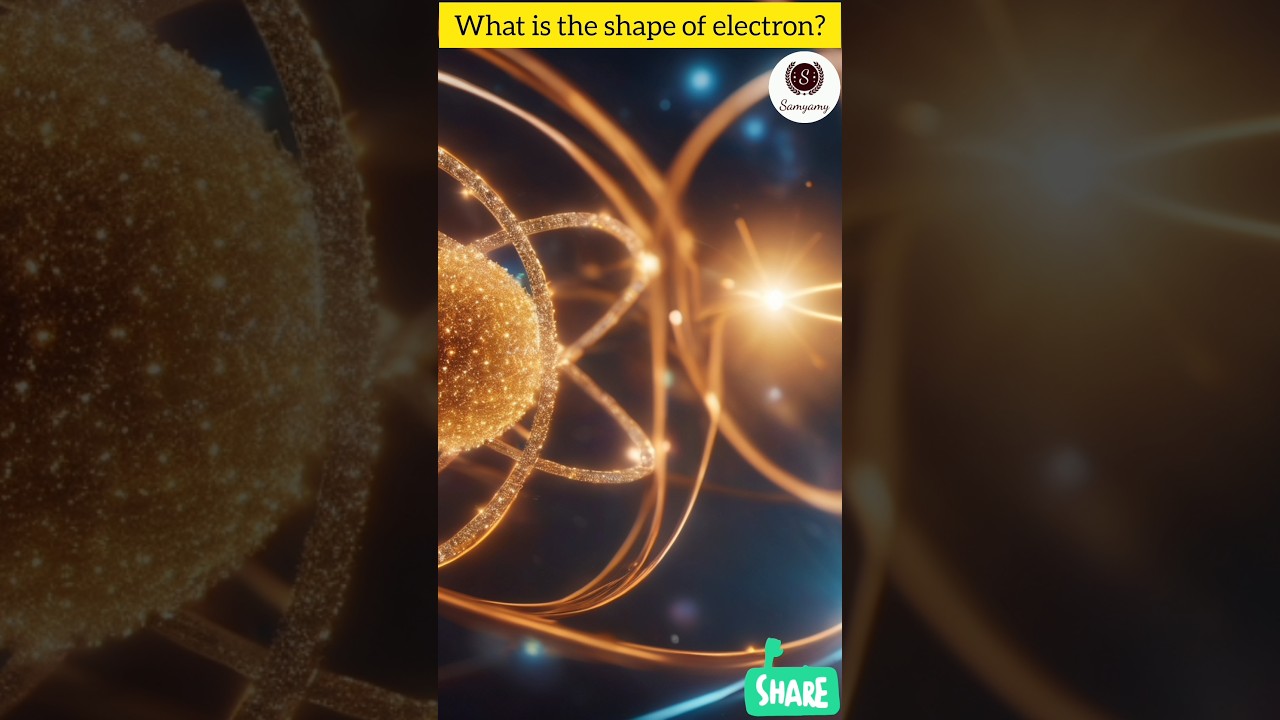 What is the shape of an electron?#shapeofyouelectrons#quantumphysics# ...