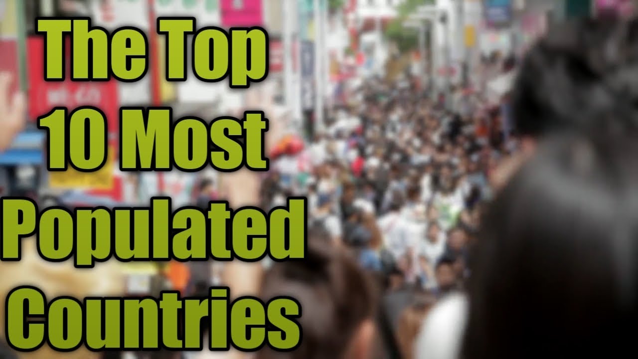The Top 10 Most Populated Countries In The World In 2020 Ranked 1 10