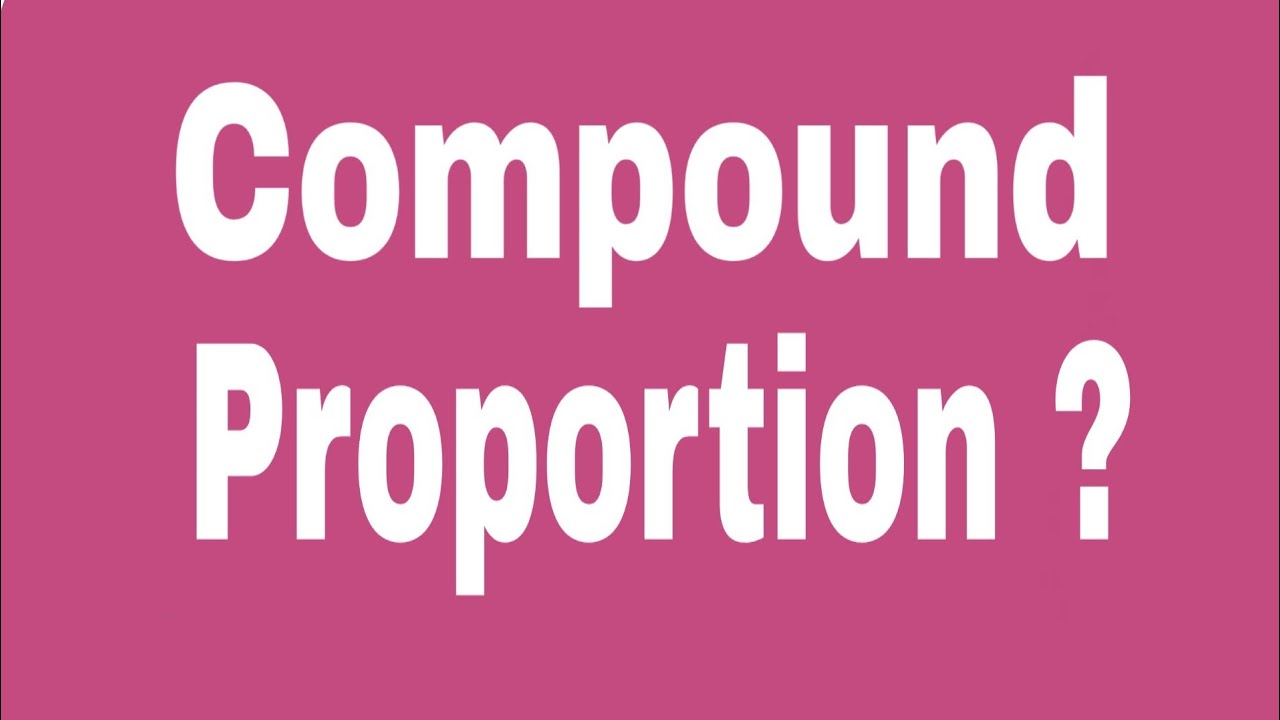 Compound proportion | Ptbb | Maths with Naseer Ilyas - YouTube