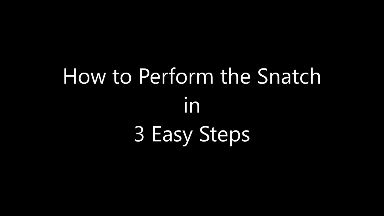 How to Perform the Snatch in 3 Easy Steps - YouTube