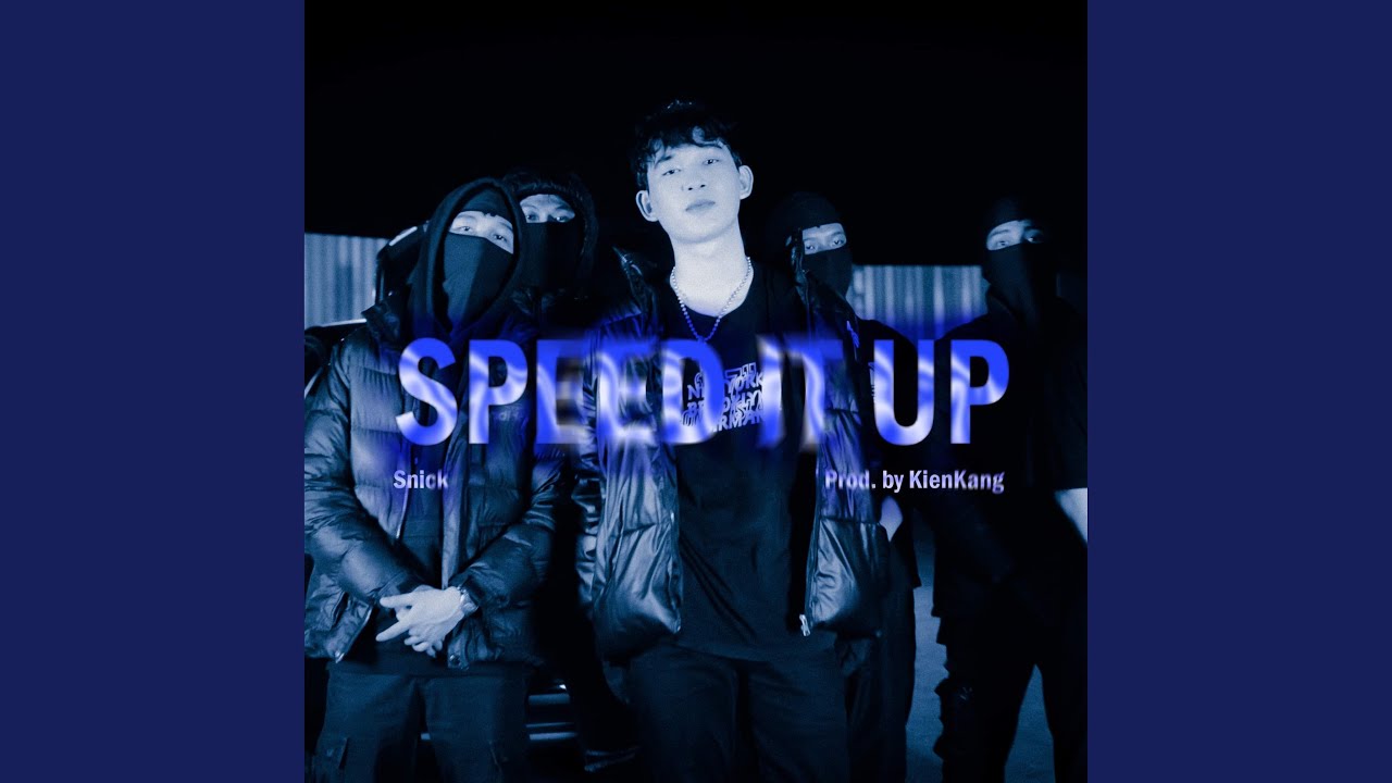 SPEED IT UP - YouTube