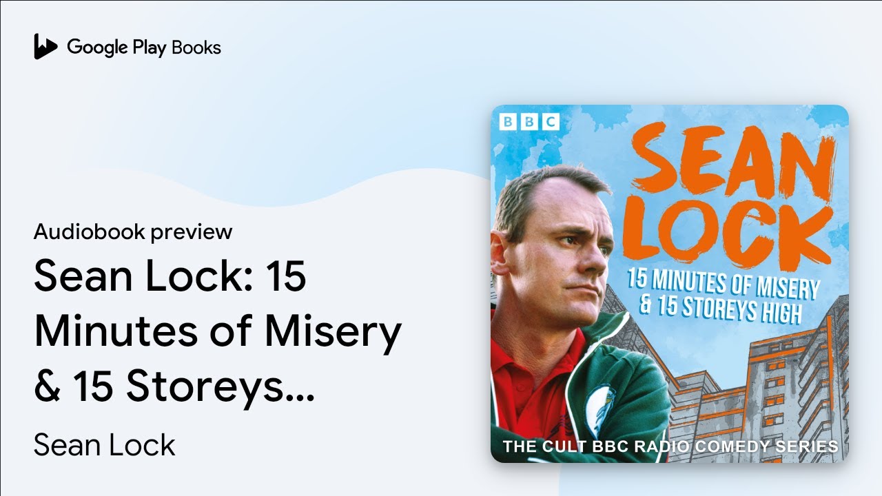 Sean Lock: 15 Minutes of Misery & 15 Storeys… by Sean Lock · Audiobook ...