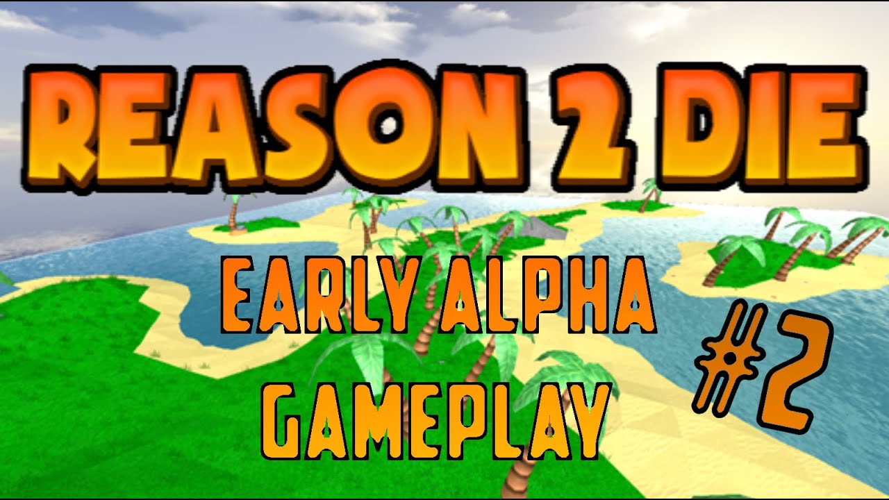 Reason 2 Die Awakening Pre-Demo Gameplay #2 - YouTube