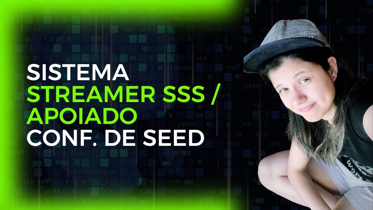 COMO CONF. O SISTEMA SSS NA SUA LIVE E DOE SEEDS PARA SEU STREAMER ...