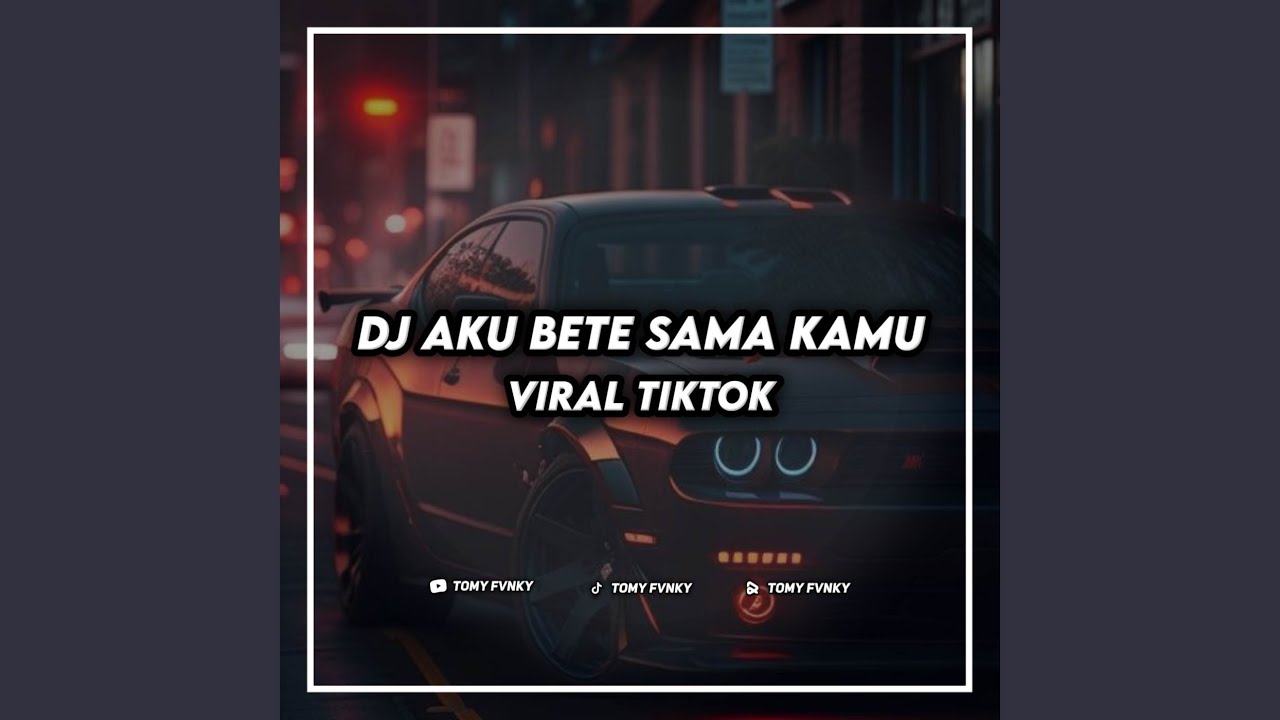 Dj aku bete sama kamu (ins) - YouTube