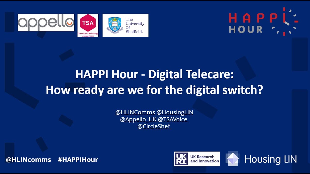 HAPPI Hour - Digital Telecare: How ready are we for the digital switch ...