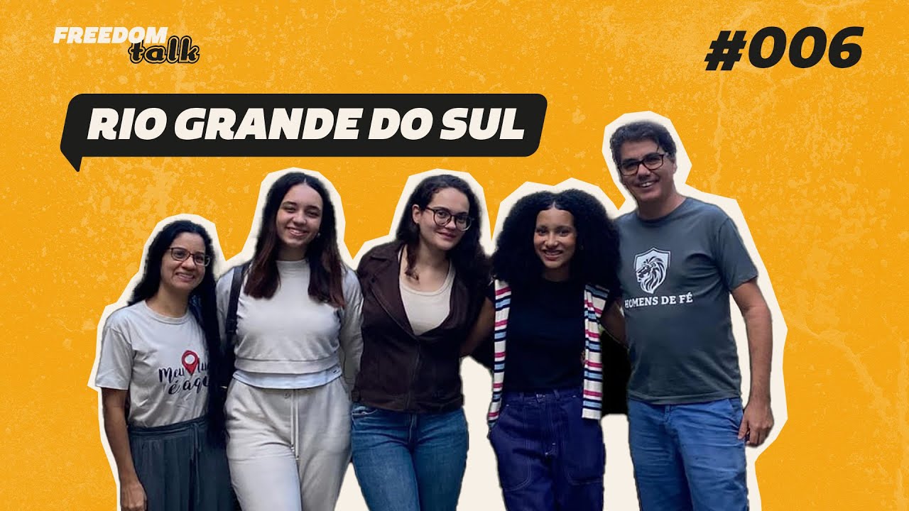 Freedom talk - Rio Grande do Sul | Ep06 - YouTube