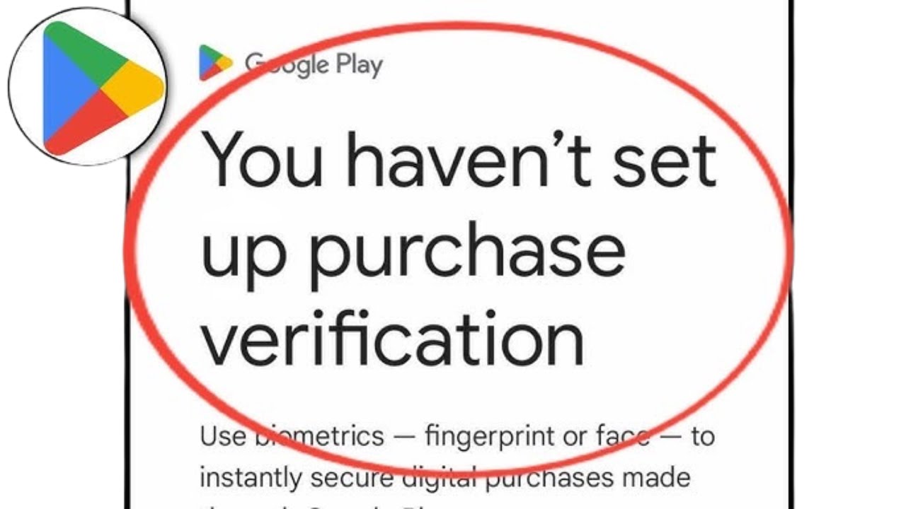 You Haven't Setup Purchase Verification Play Store - YouTube