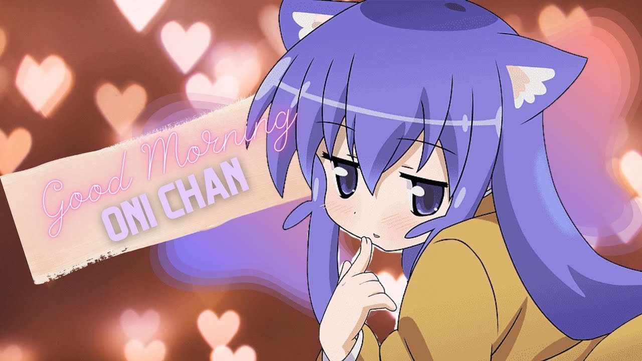 GOOD MORNING ONI CHAN || EPILEPSY WARNING || PLZ BE CAREFUL - YouTube