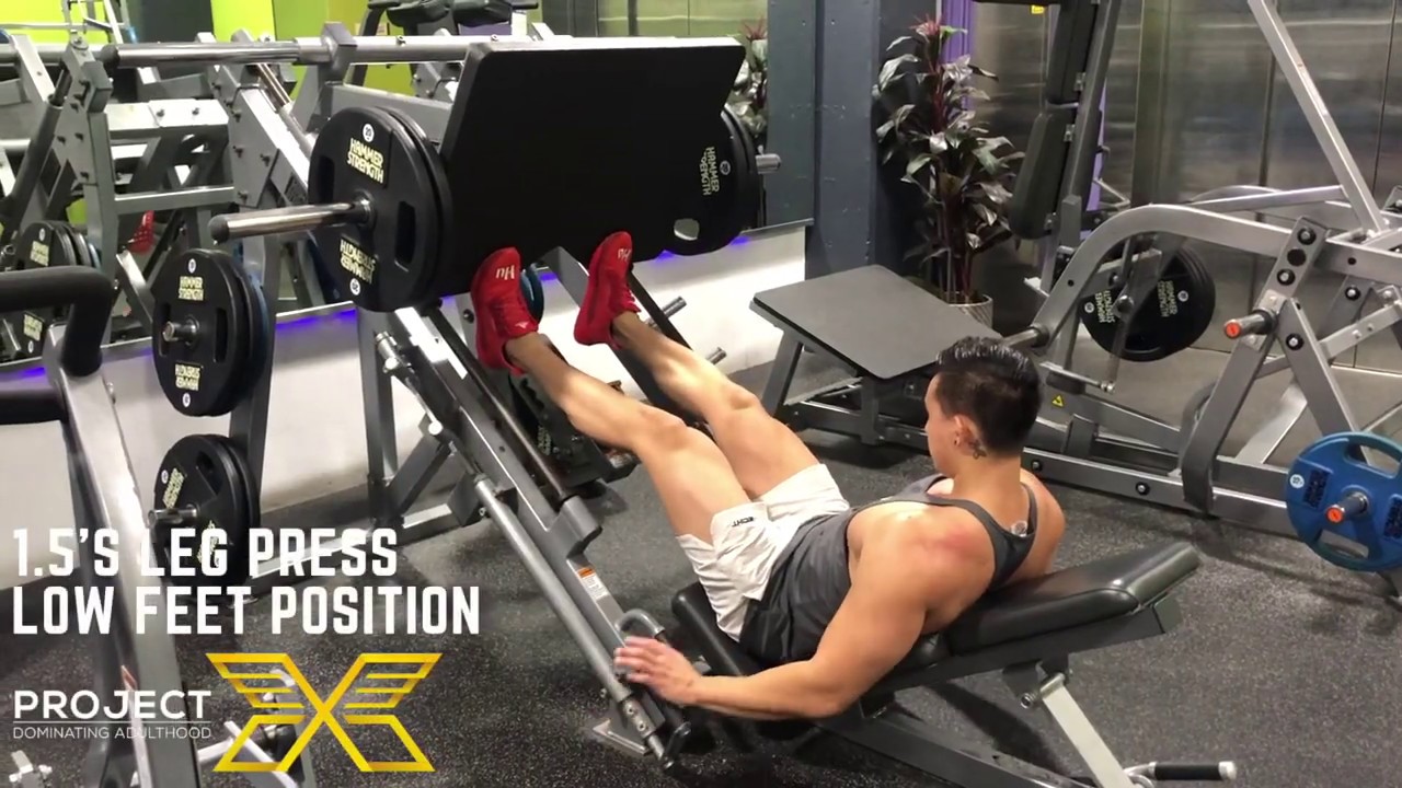 Project X: 1.5's Leg Press Low Feet Position - YouTube