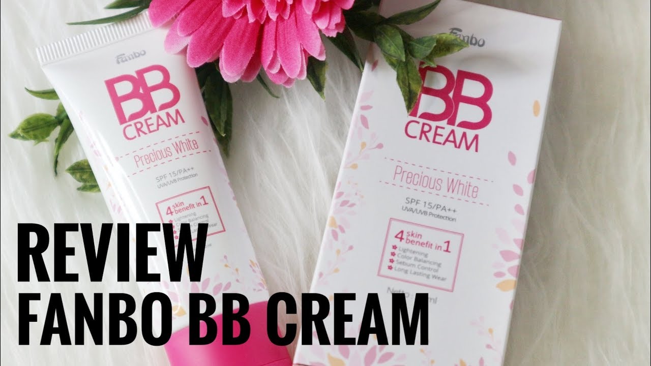 Review Fanbo BB Cream Precious White |Enik Karnila |Indonesi - YouTube
