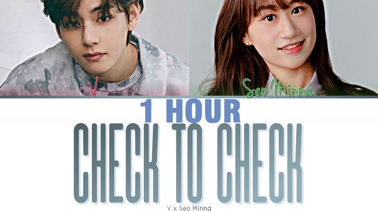 [1 HOUR] V & Seo Minna "Cheek to Cheek" (Color Coded Lyrics) - YouTube