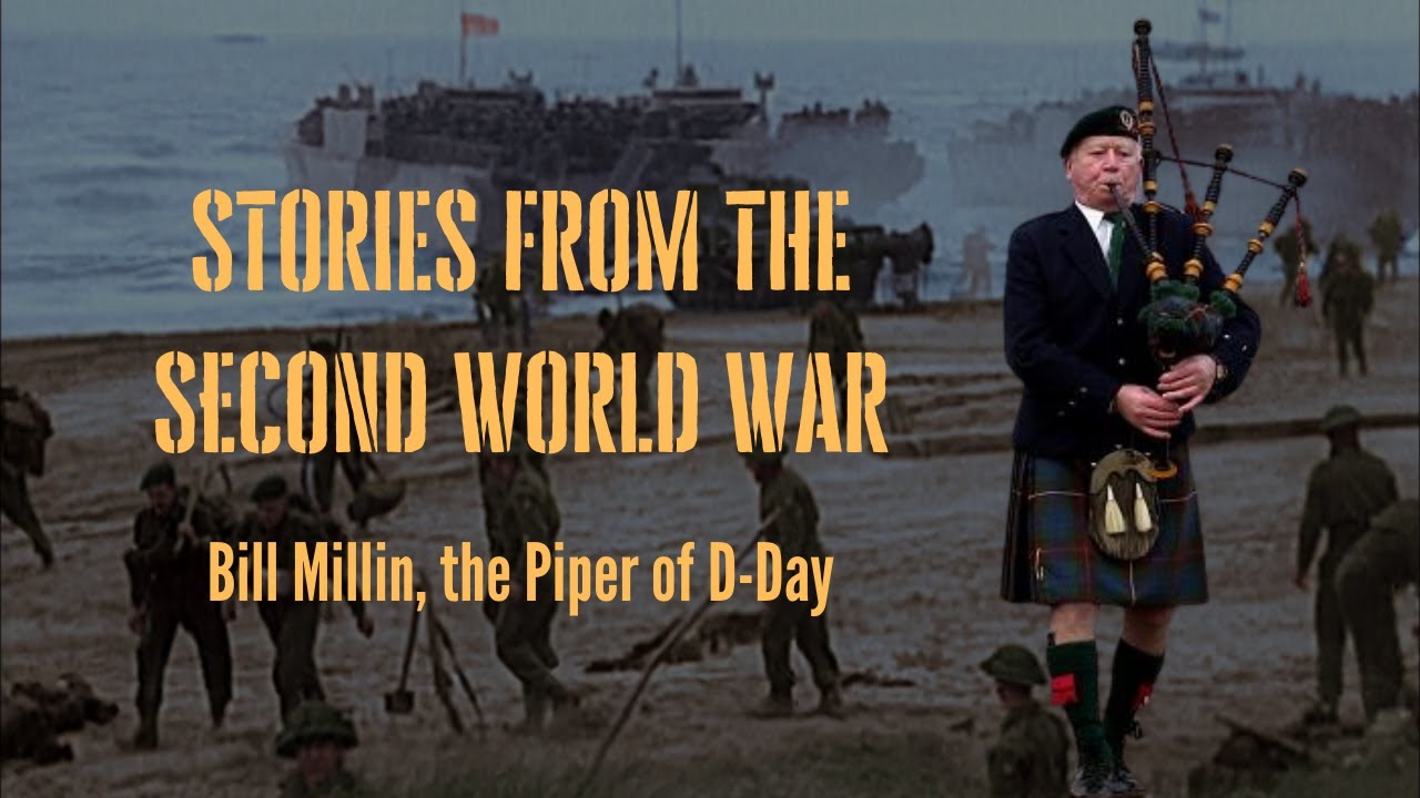 Bill Millin - the Piper of D-Day (Stories from the Second World War ...