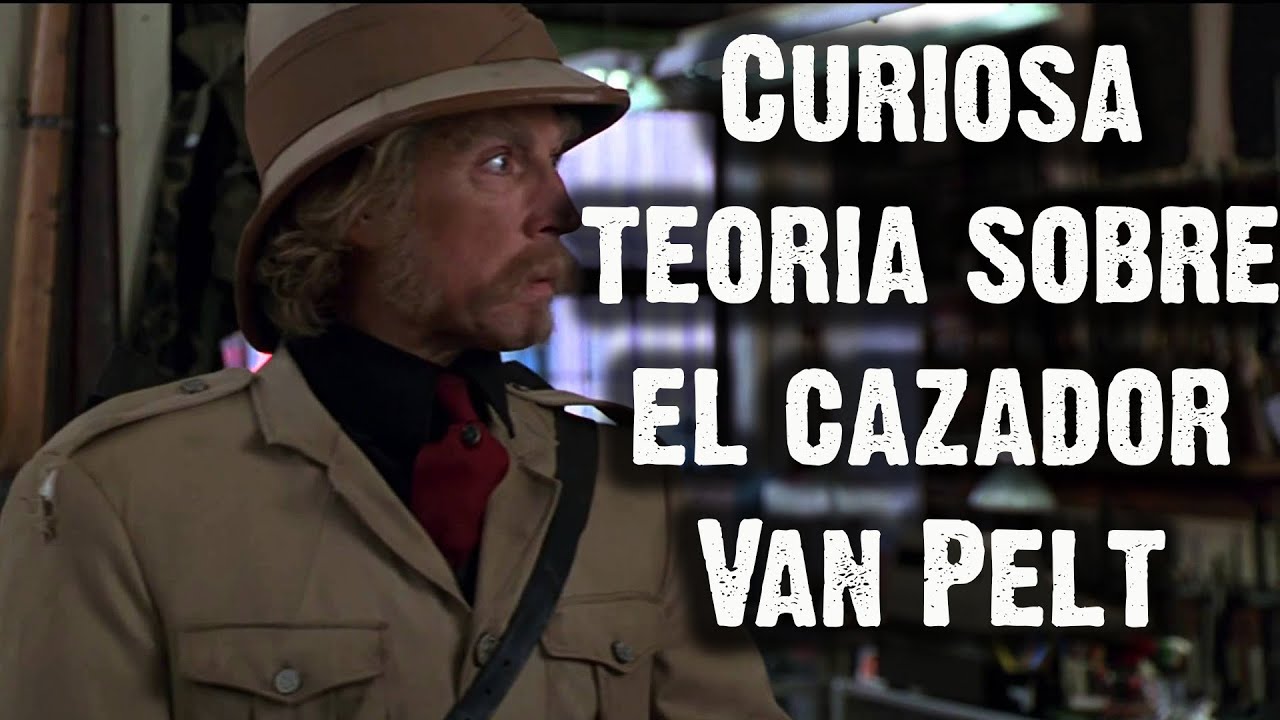 Curiosa Teoría Sobre el Cazador Van Pelt - YouTube