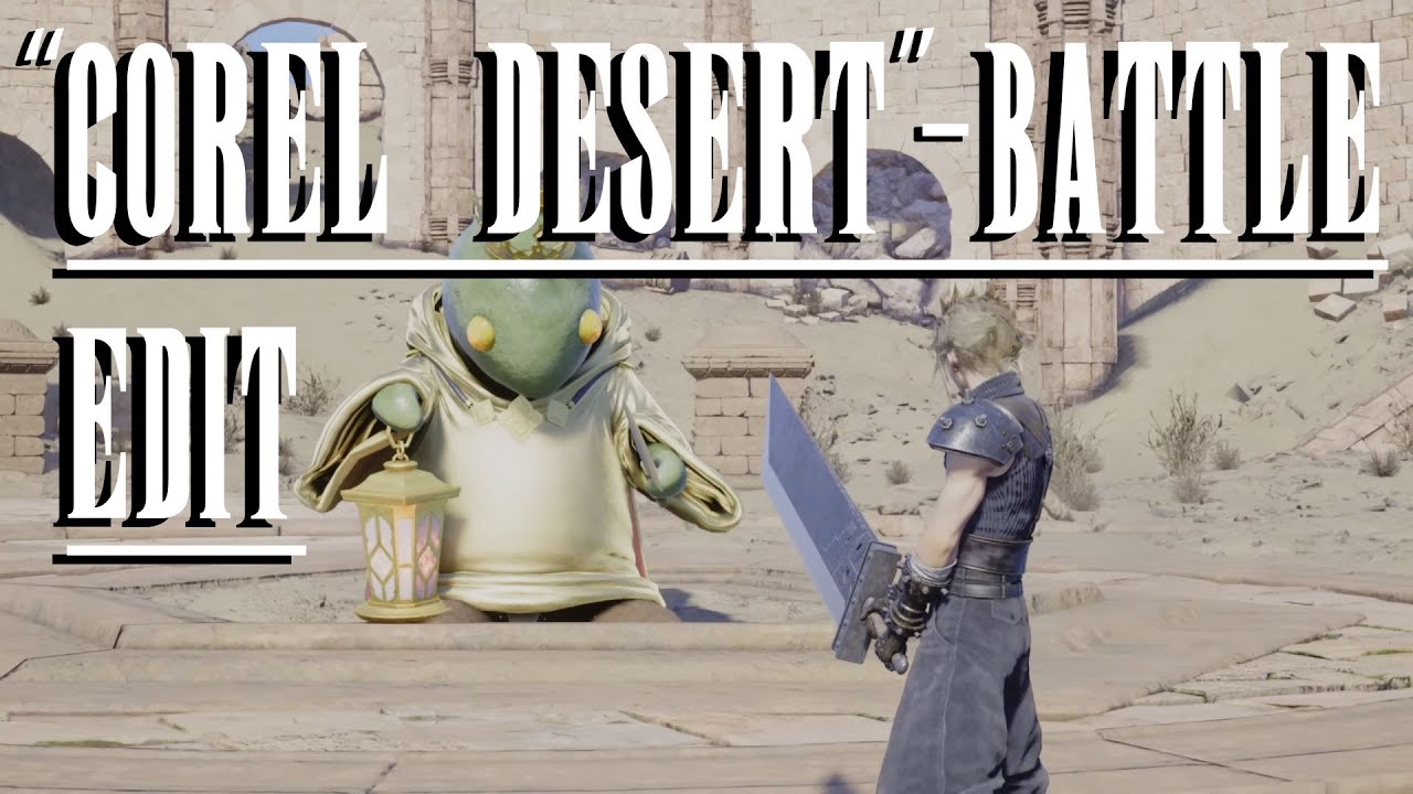 “Corel Desert” - Battle Edit｜FINAL FANTASY VII REBIRTH OST - YouTube