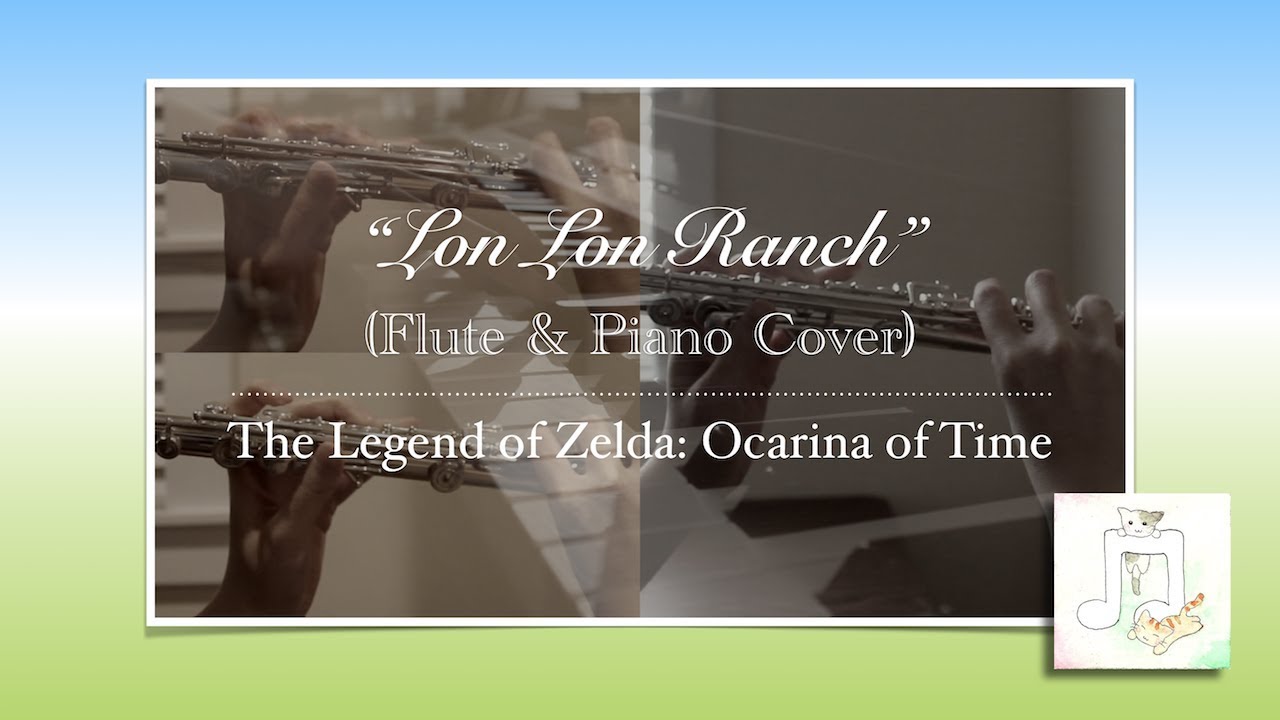 "Lon Lon Ranch" ~ The Legend of Zelda: Ocarina of Time (Flute & Piano ...