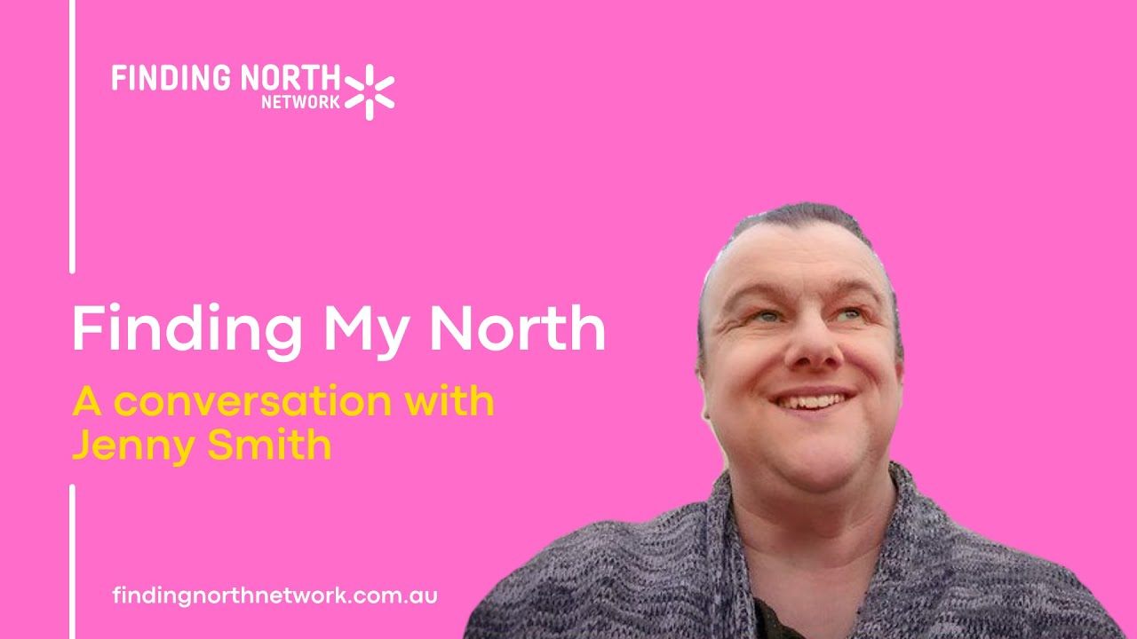 Finding My North - A conversation with Jenny - YouTube