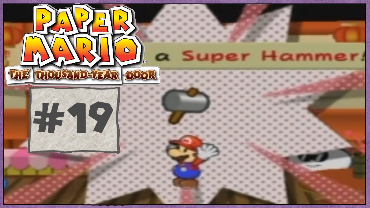 Paper Mario: TTYD - Episode 19 - Super hammer - YouTube