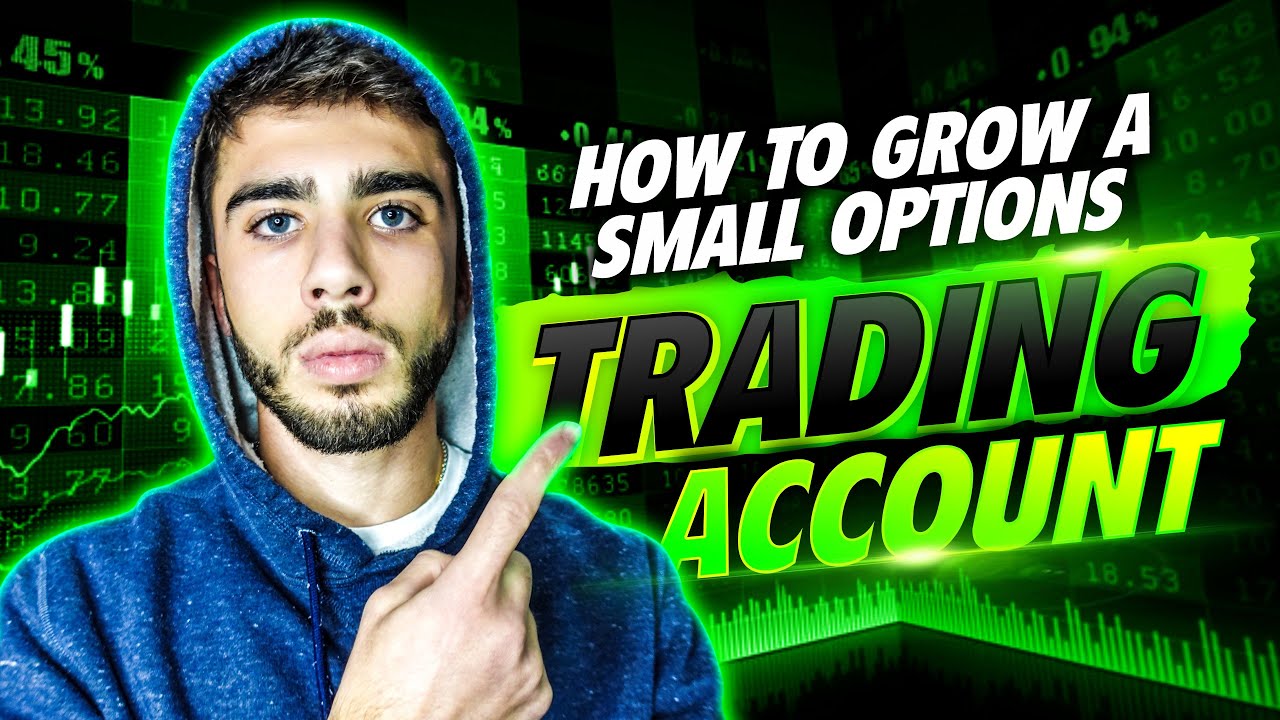 How To Grow a Small OPTIONS Trading Account - YouTube