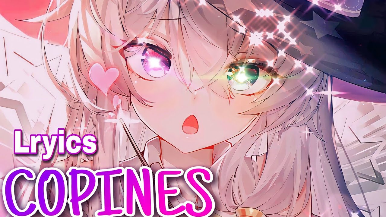 「Nightcore」→COPINES [ Lyrics ] - YouTube
