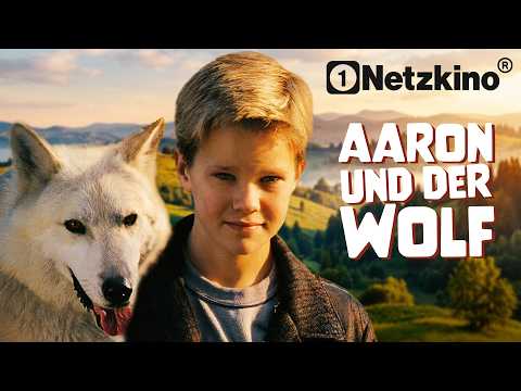 Aaron und der Wolf (BEWEGENDER FAMILIENFILM ganzer Film auf Deutsch, Familienfilme in voller Länge)