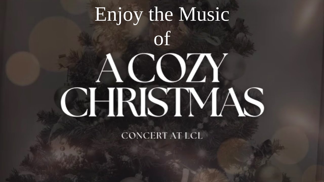 A Cozy Christmas Concert (Just the Music) - Lodi Christian Life - YouTube