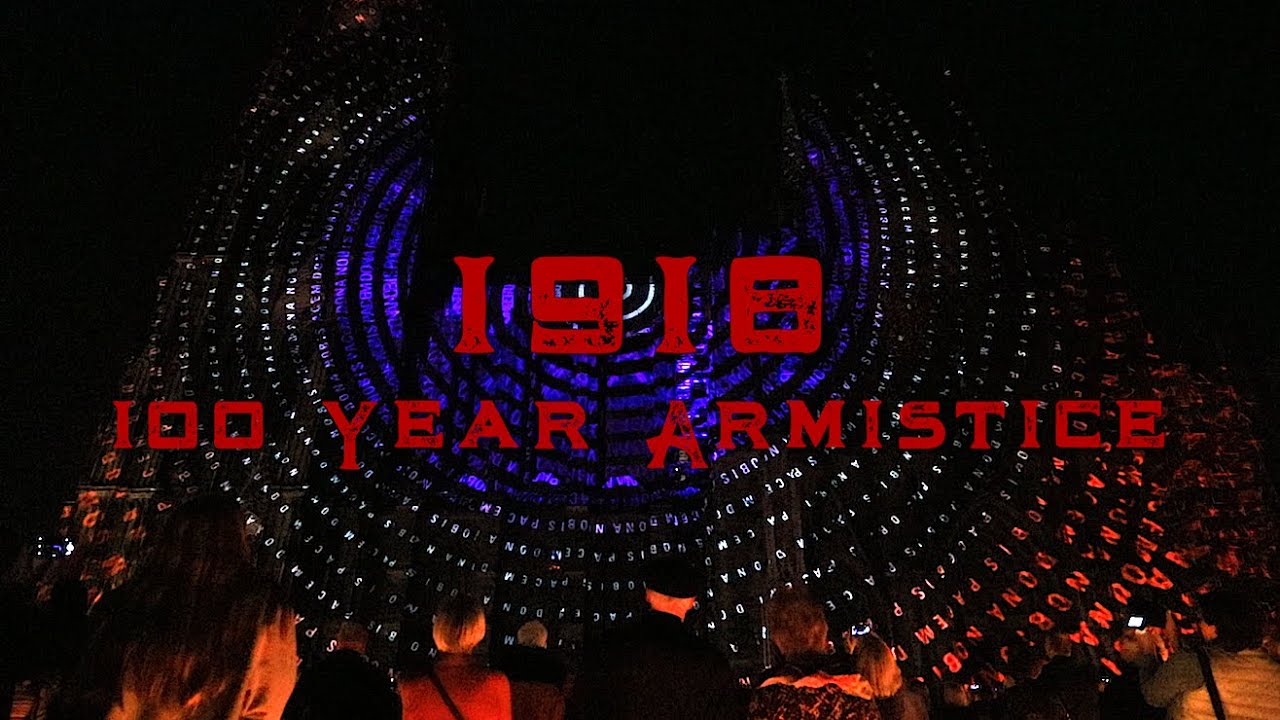 1918 - 2018 — 100 YEAR ARMISTICE - HD - YouTube