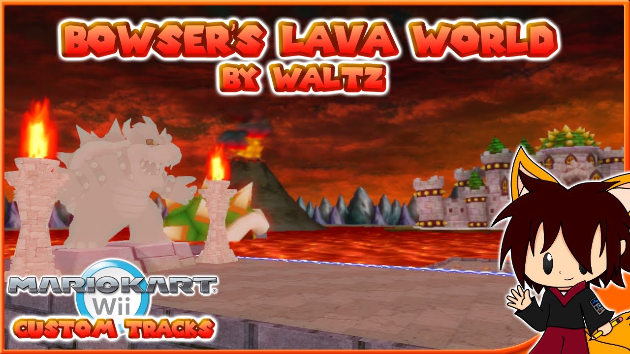 MKWii CT Showcase - Bowser's Lava World by Waltz - YouTube