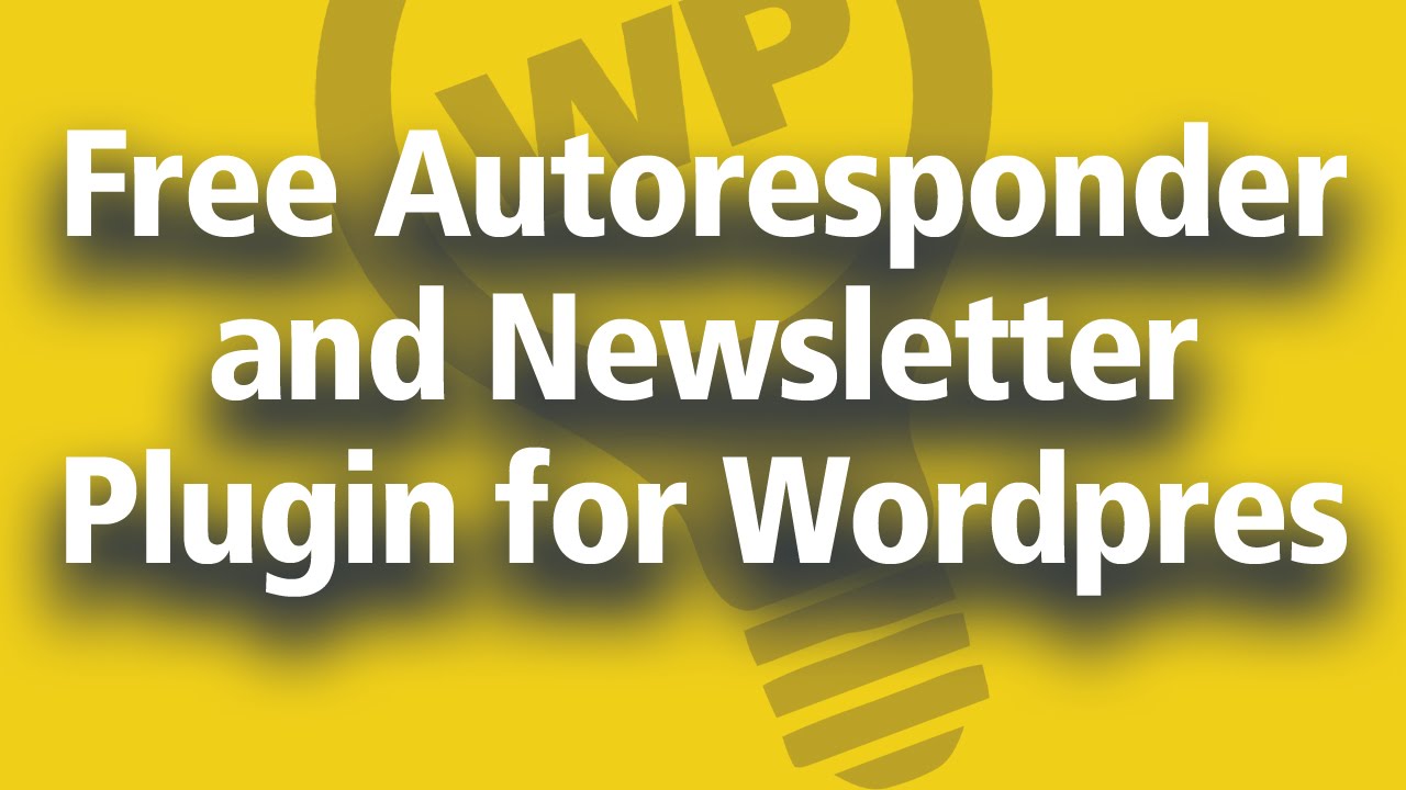 Free Wordpress Newsletter Plugin - Free Autoresponder for Your Website ...