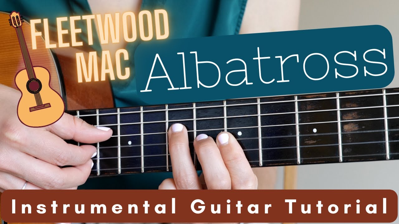Fleetwood Mac - Albatross Guitar Instrumental Tutorial | Tab & Close up ...