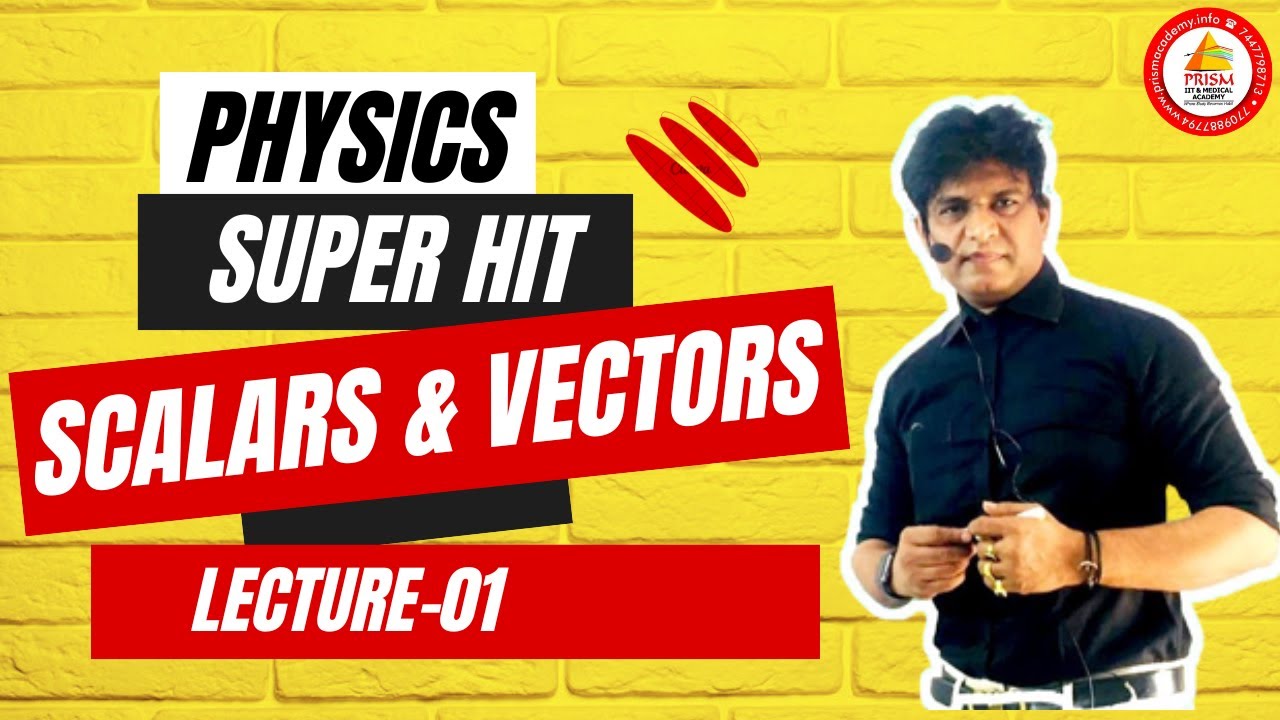 Scalars & Vectors ( Physics Super Hit ) Lecture-01 - YouTube