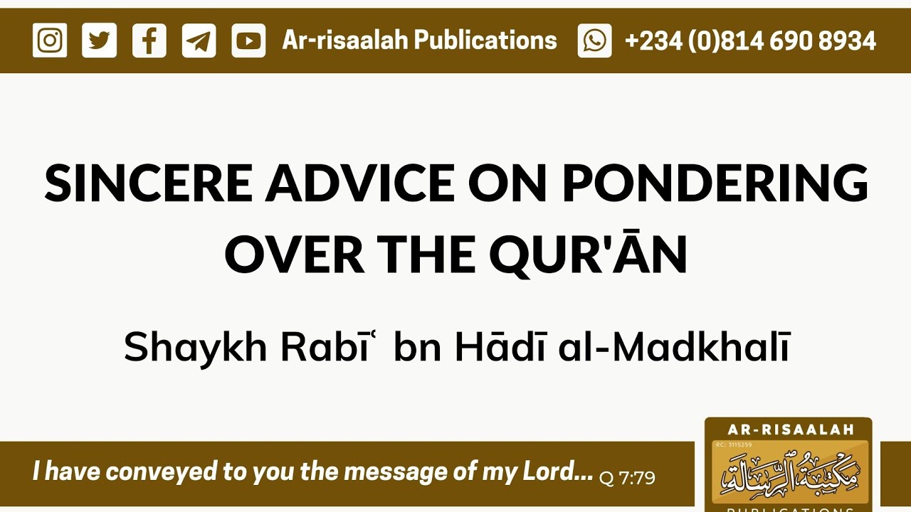 Sincere Advice On Pondering Over The Qur'ān | Shaykh Rabee' bn Hādī Al ...