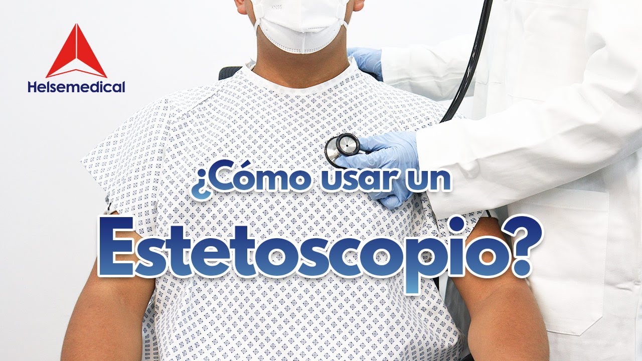Partes Y Funciones Del Estetoscopio