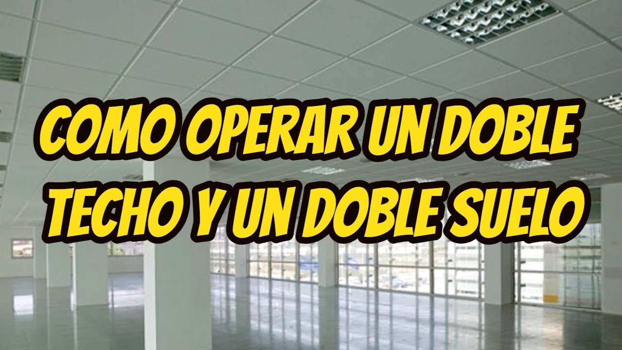 👉 COMO operar un DOBLE TECHO y un DOBLE SUELO - YouTube
