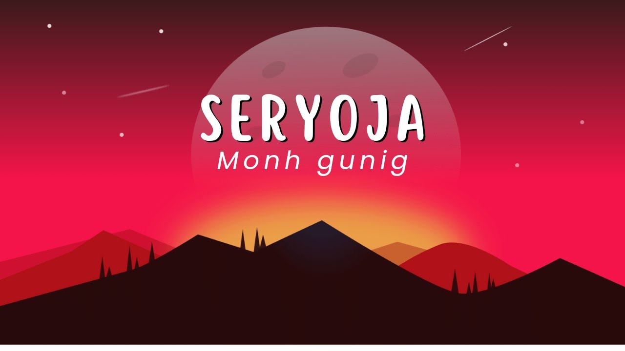 Seryoja-Monh Gunig(Official Lyrics) Ugtei - YouTube
