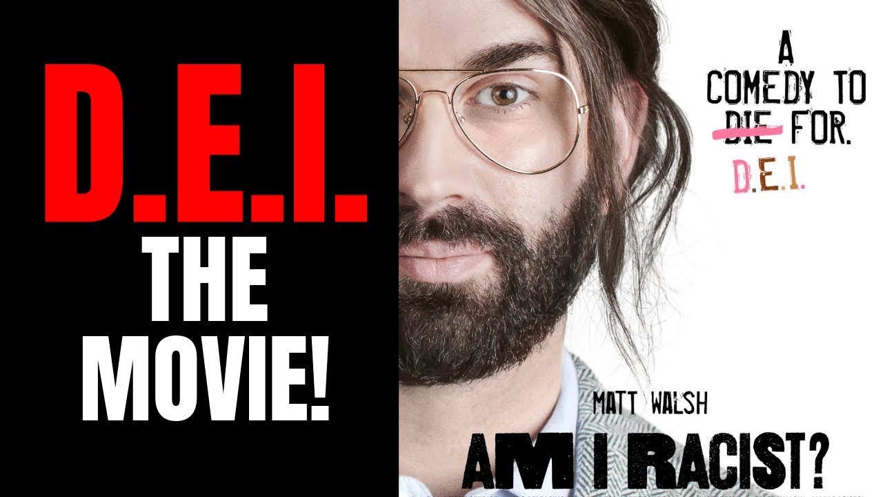 Am I Racist? Movie Review - An HONEST Take About Matt Walsh's DEI Movie ...