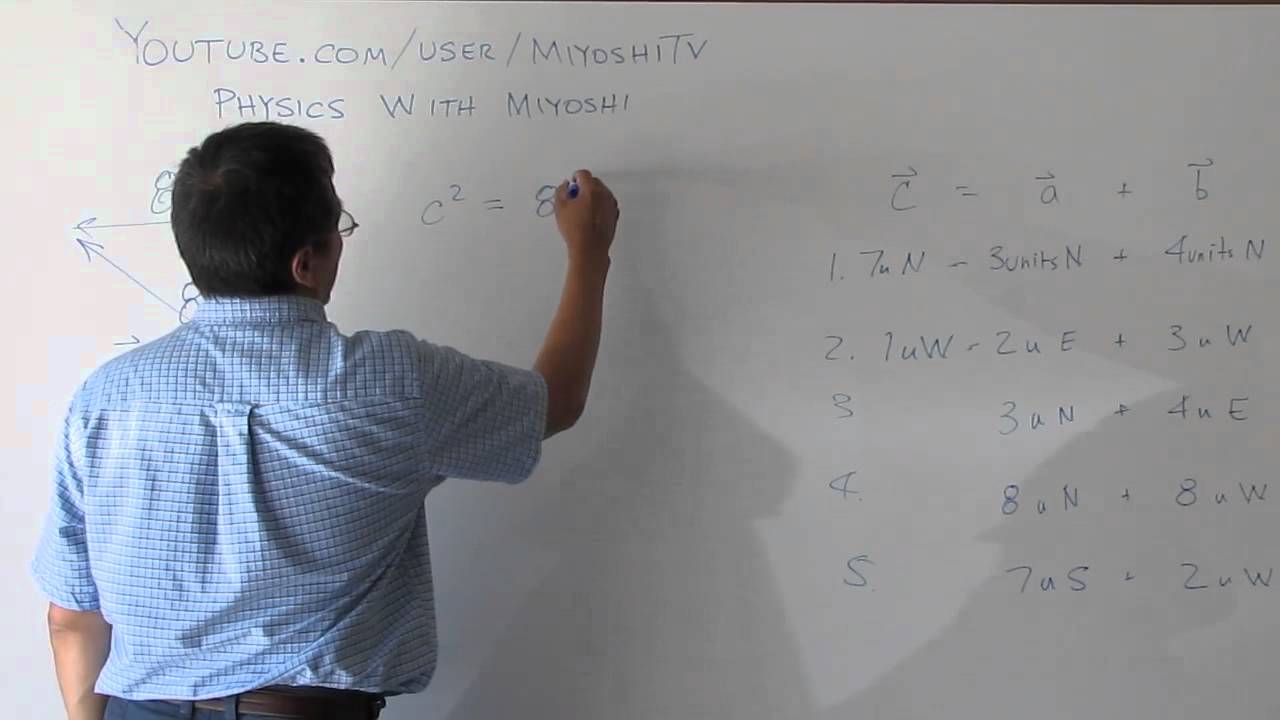 Physics With Miyoshi 001 03 Vector Addition Examples YouTube Physics With Miyoshi 001 03 Vector Addition Examples YouTube