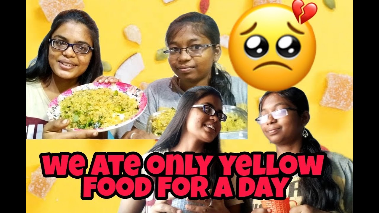 We Ate Only Yellow Colour Food for a Day😬😬| yellow colour food ...