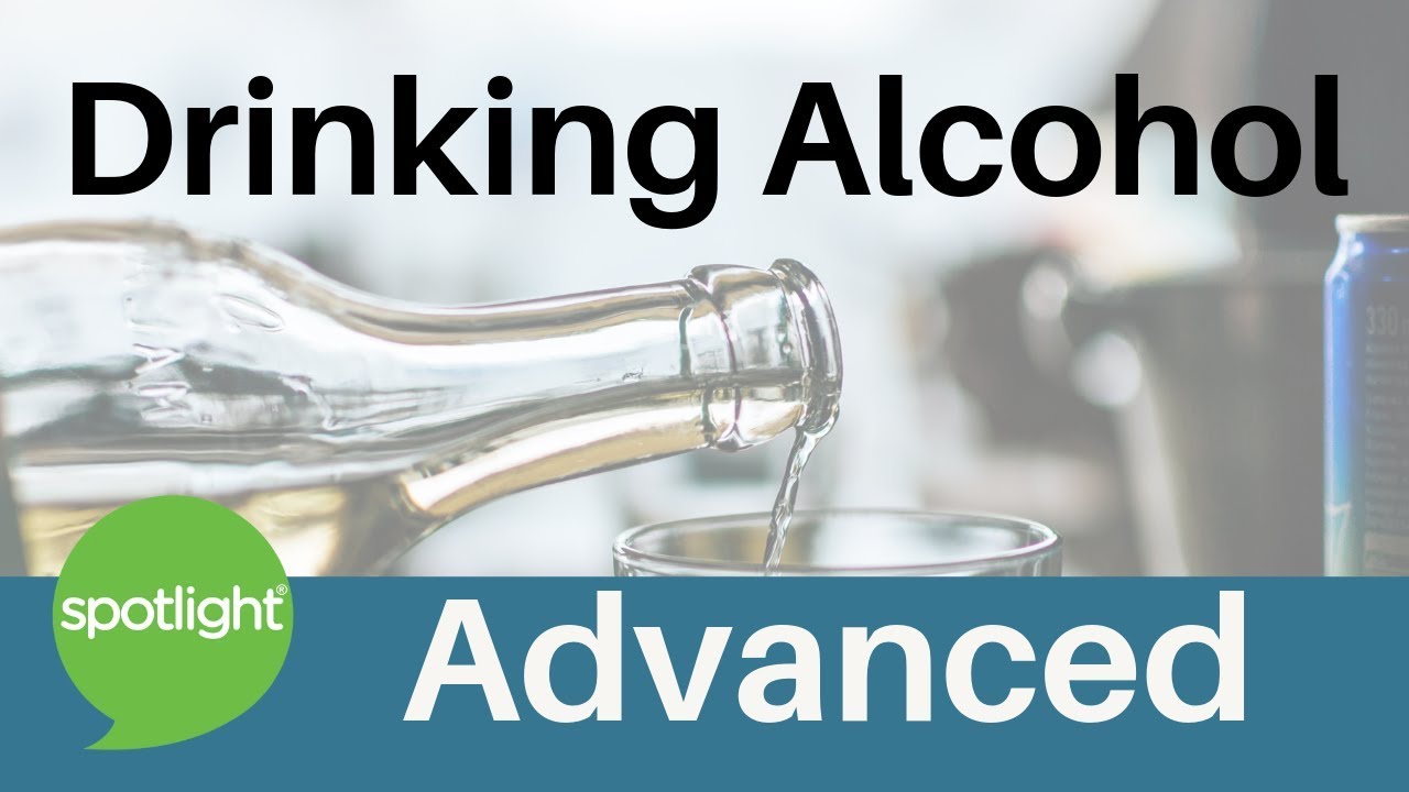 Drinking Alcohol | ADVANCED | practice English with Spotlight - YouTube