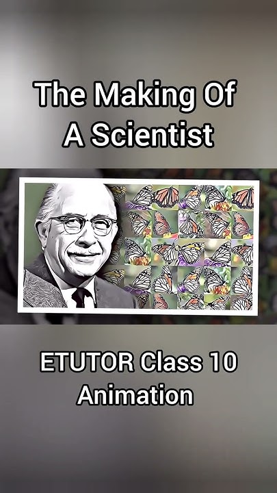 The making of a scientist animated | Class 10 English | Etutor - YouTube